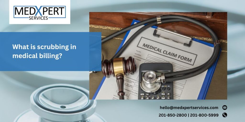 What is scrubbing in medical billing?